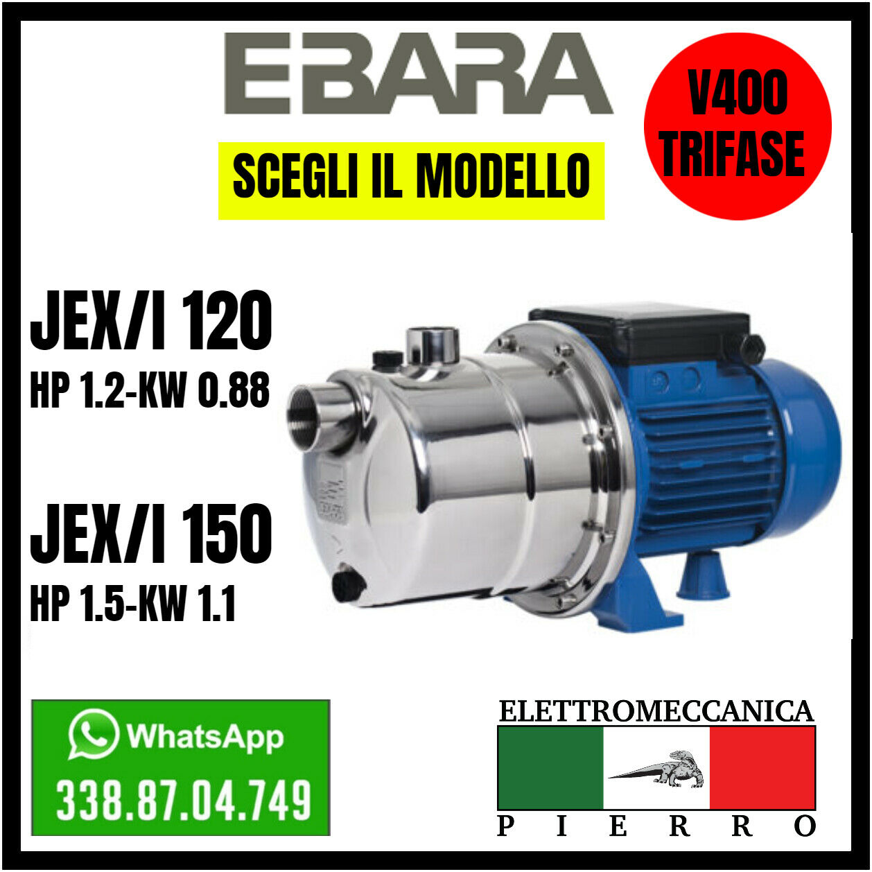 ELETTROPOMPA POMPA AUTOADESCANTE JEX/I 120 JEX/150 EBARA V400 TRIFASE – Elettromeccanica Pierro Shop