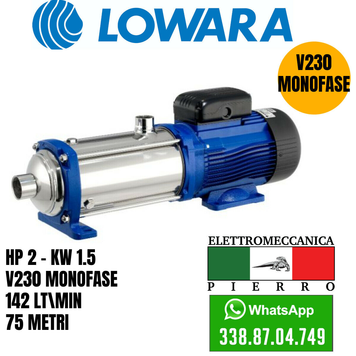 ELETTROPOMPA POMPA 5HM10S15M LOWARA CENTRIFUGA ORIZZ. MULTISTADIO HP2 – Elettromeccanica Pierro Shop
